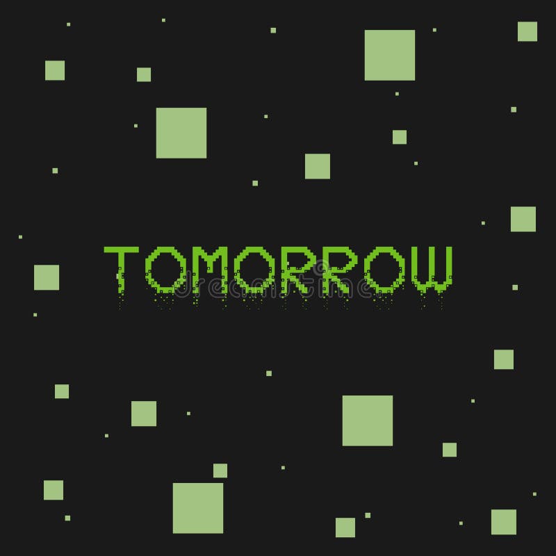 Tomorrow Typography Text on Pixels ConceptualÂ Texture Background.Â ...