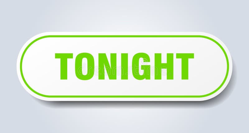 Tonight Sign Stock Illustrations – 308 Tonight Sign Stock Illustrations ...