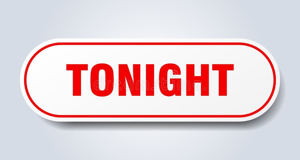 Tonight Sign Stock Illustrations – 308 Tonight Sign Stock Illustrations ...