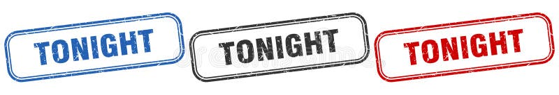Tonight Square Isolated Sign Set. Tonight Stamp Stock Vector ...