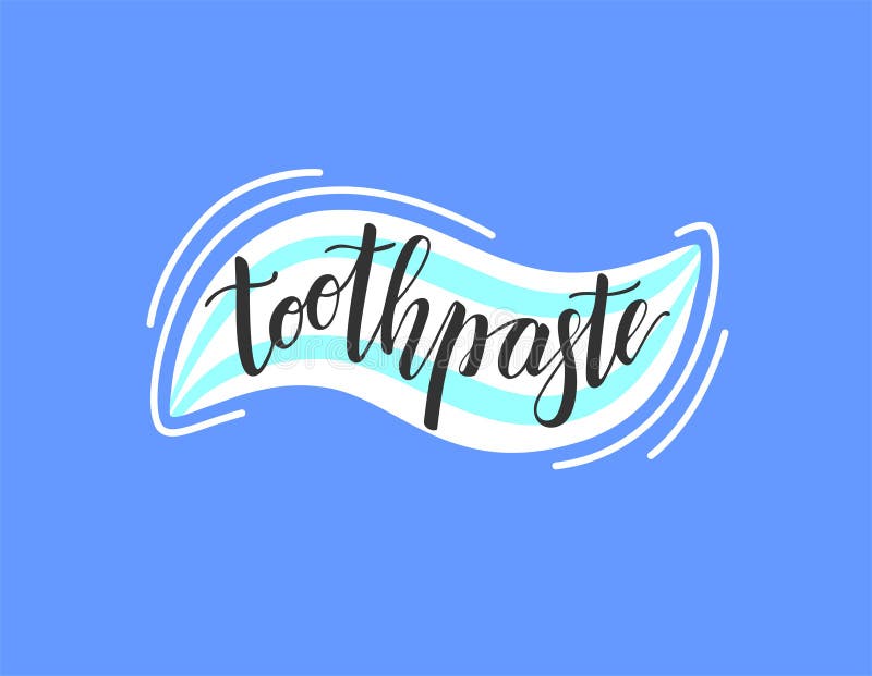 Toothpaste Lettering. Calligraphy Inscription Stock Illustration ...