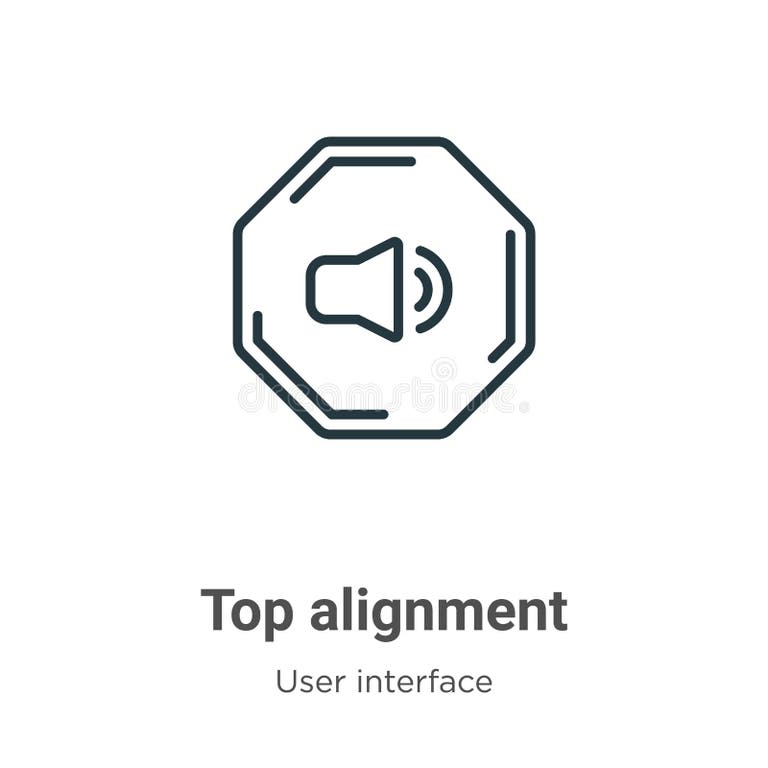 Top Alignment Outline Vector Icon. Thin Line Black Top Alignment Icon, Flat Vector Simple ...