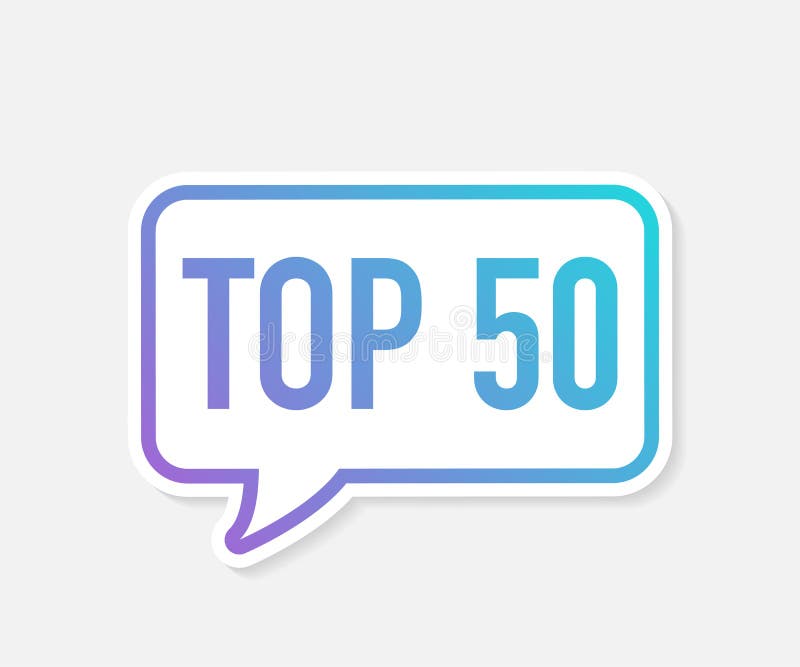 Top 50 - Top Fifty Vector Colorful Speech Bubble. Vector Illustration ...