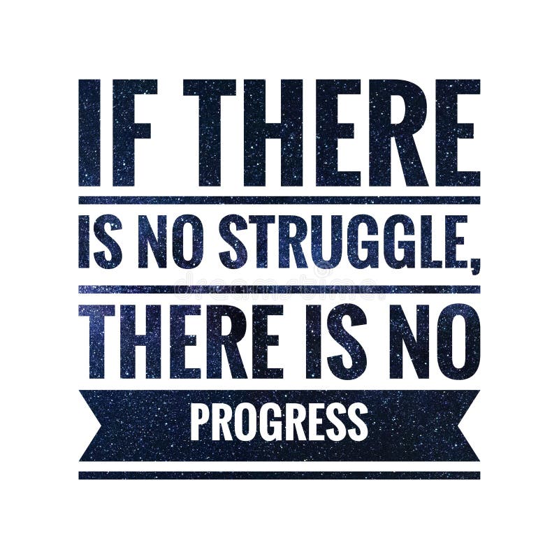 Top Motivation and Inspirational Quote. If There is No Struggle, There ...