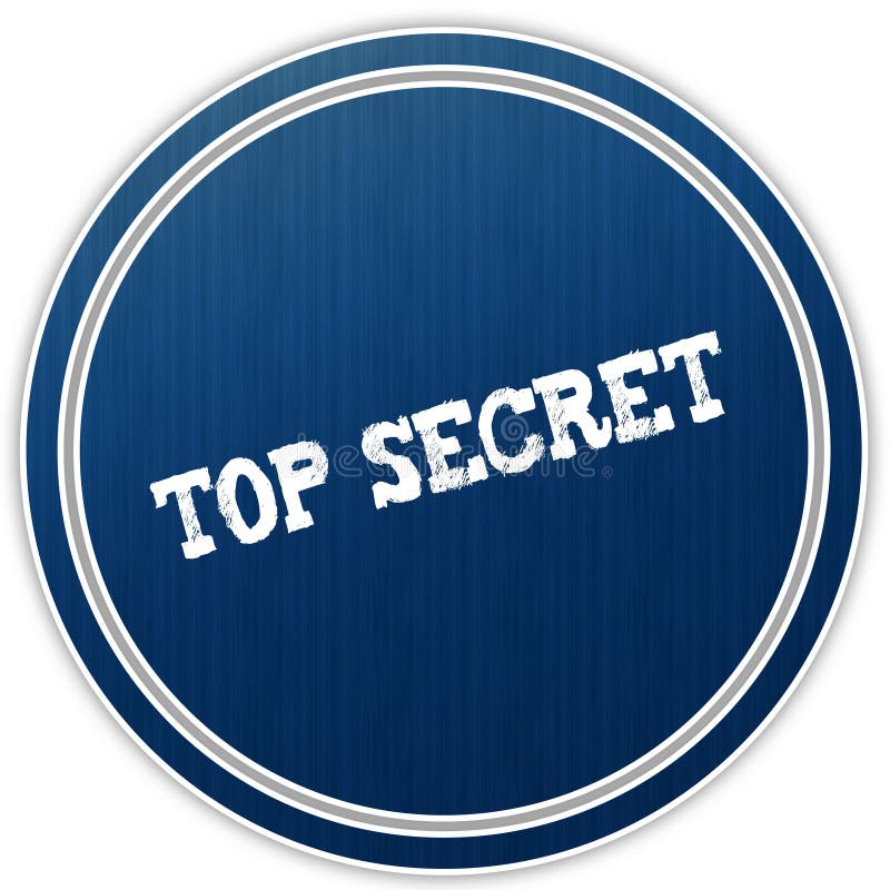 TOP SECRET Distressed Text on Blue Round Badge. Stock Illustration ...