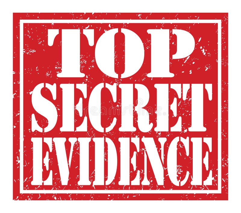 TOP SECRET EVIDENCE, Text Written on Red Stamp Sign Stock Illustration ...