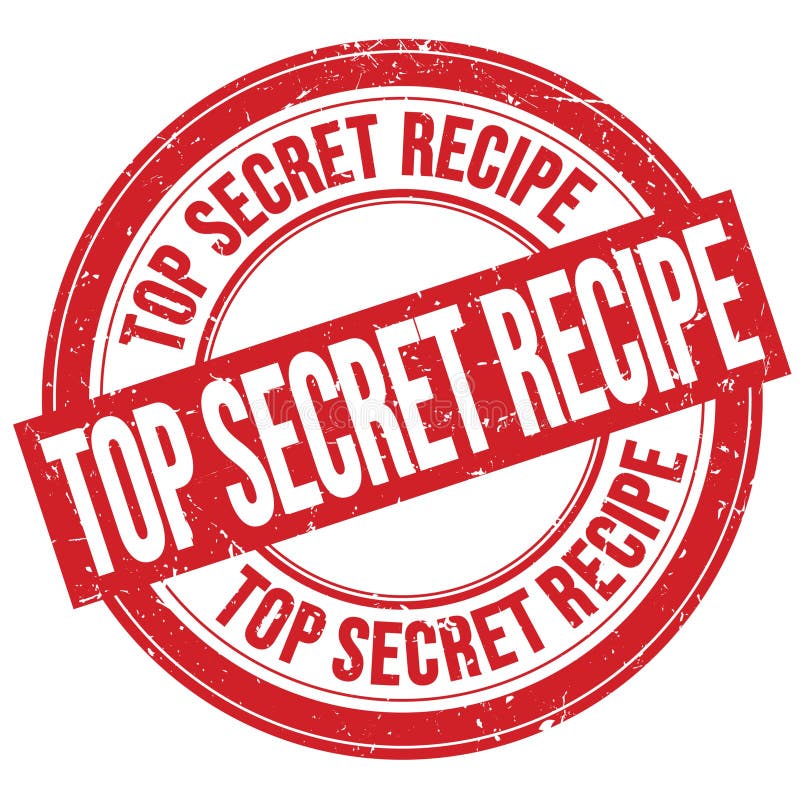 TOP SECRET RECIPE Text Written on Red Round Stamp Sign Stock ... TOP SECRET RECIPE Text Written on Red Round Stamp Sign Stock ...