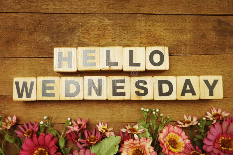 Hello Wednesday Alphabet Letters on Wooden Background Stock Image ...