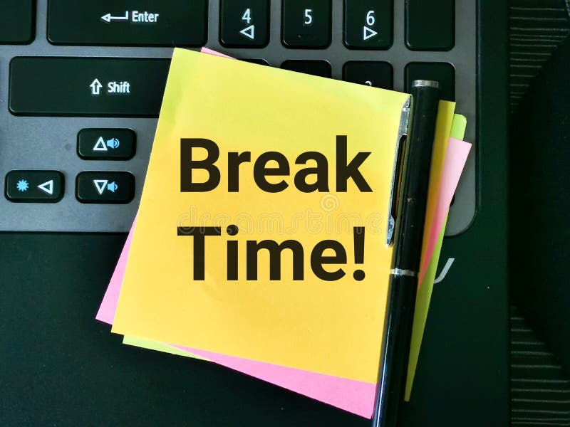 Top View Image Yellow Sticky Note Written Text Break Time with a Pen ...