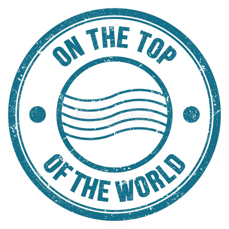 On the TOP of the WORLD Text on Blue Round Postal Stamp Sign Stock ...