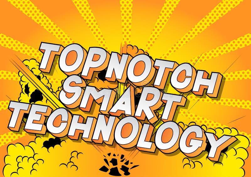 Topnotch Smart Technology - Comic Book Style Words. Stock Illustration ...