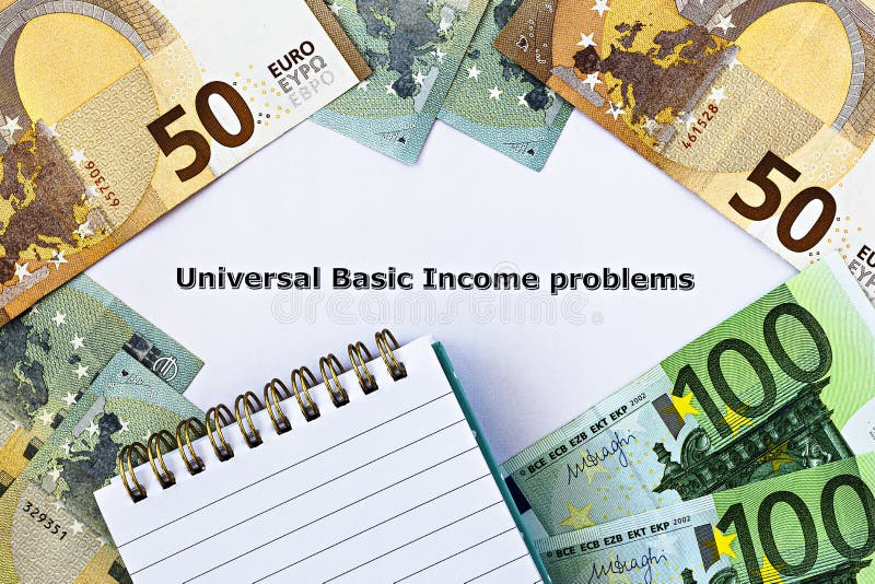 Topview Photo on Universal Basic Income Theme. the Words Universal Basic Income Problems, on ...