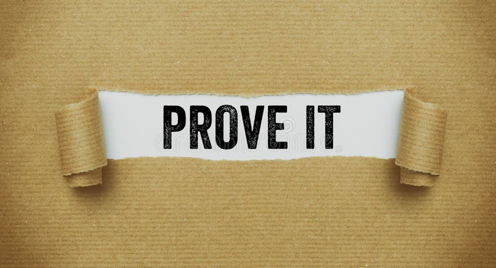 Torn Brown Paper Revealing the Words Prove it Stock Photo - Image of ...