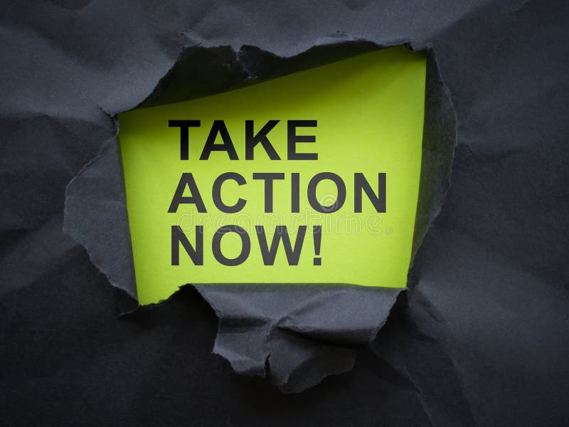 Torn Paper and Motivation Sign Take Action Now. Stock Image - Image of ...