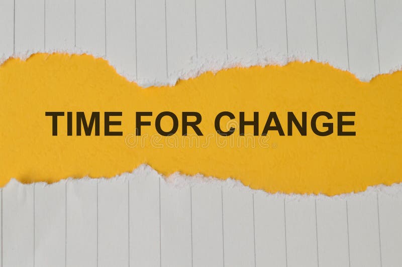 Torn Paper Written with Text TIME for CHANGE Stock Image - Image of ...