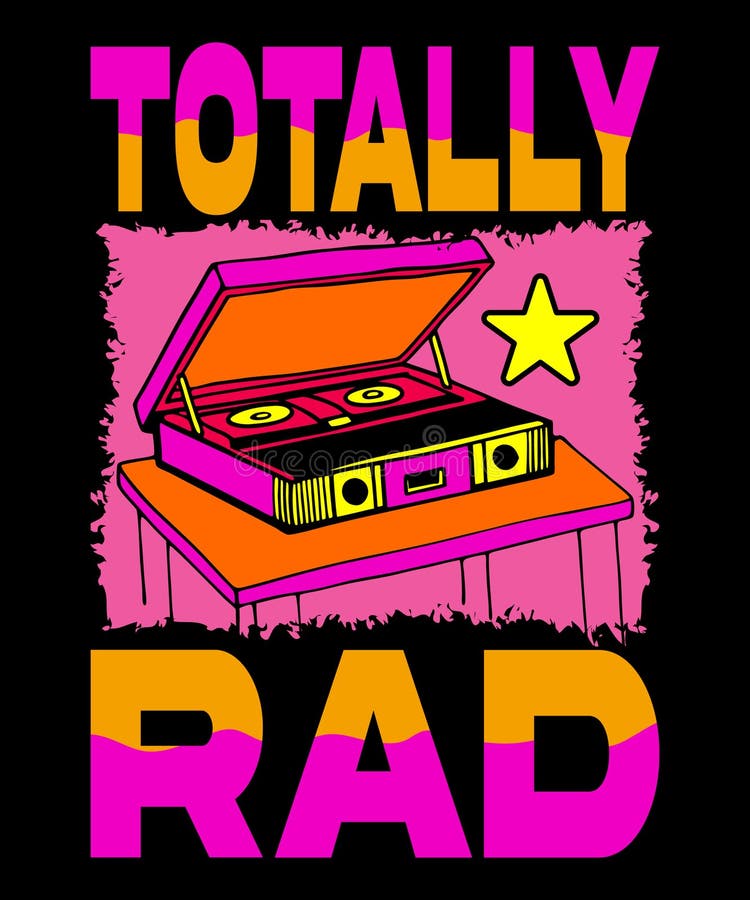 Totally rad t-shirt design stock vector. Illustration of poster - 355794263