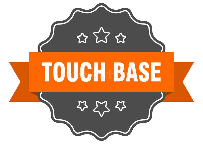 Touch Base Sign. Touch Base Circular Band Label. Touch Base Sticker ...
