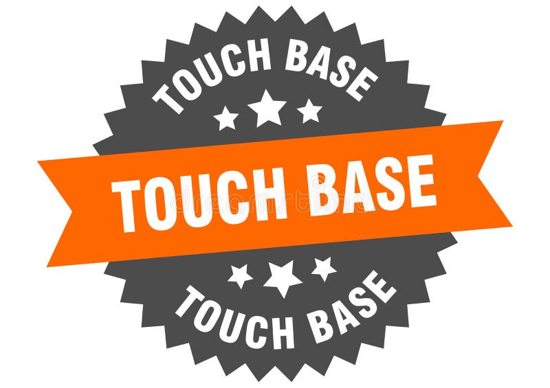 Touch Base Sign. Touch Base Circular Band Label. Touch Base Sticker ...