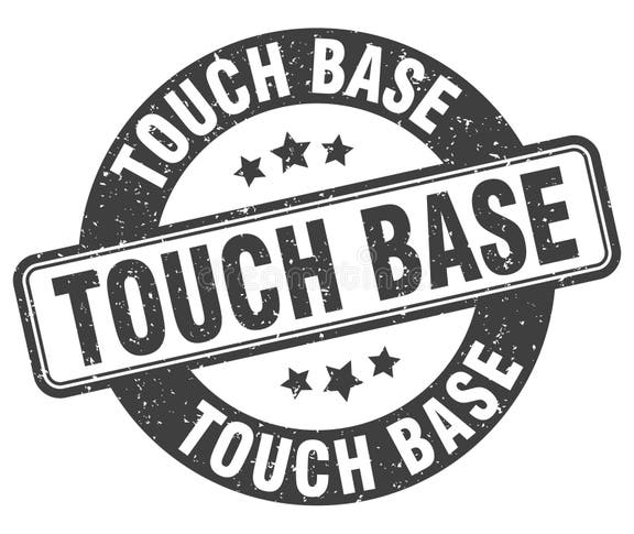 Touch Base Stamp. Touch Base Label. Round Grunge Sign Stock Vector - Illustration of stamp ...