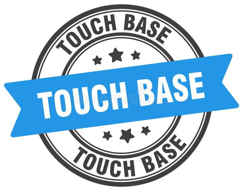 Touch Base Stamp. Touch Base Label on Transparent Background. Round ...