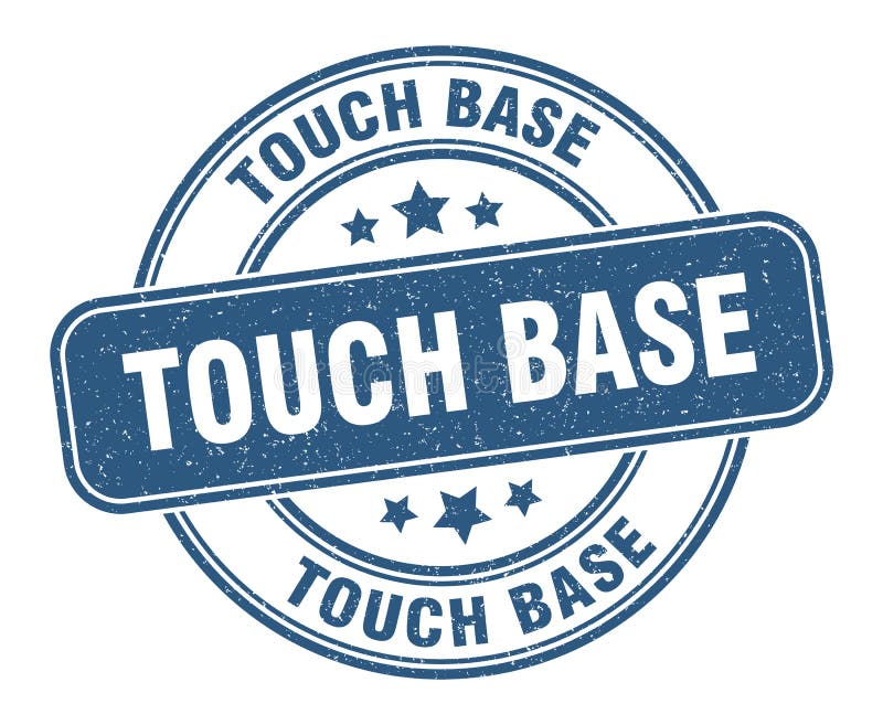Touch Base Stamp. Touch Base Round Grunge Sign Stock Vector ...