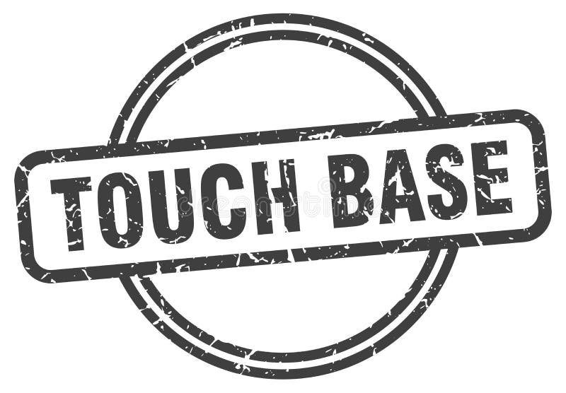 Touch Base Stamp. Touch Base Round Grunge Sign Stock Vector ...