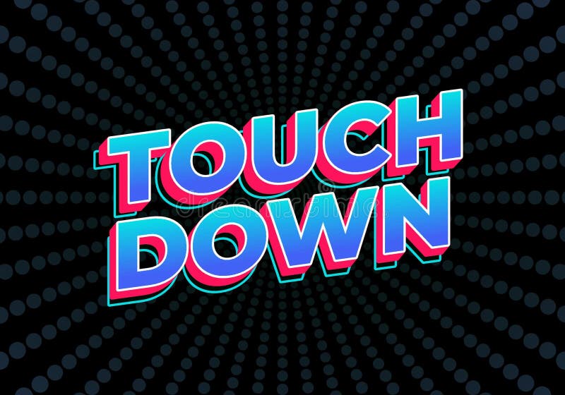 Touch Down. Text Effect in Eye Catching Color with 3d Look Effect Stock ...