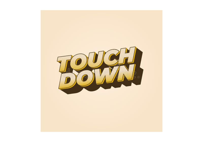 Touch Down. Text Effect in Eye Catching Color with 3d Look Effect Stock ...