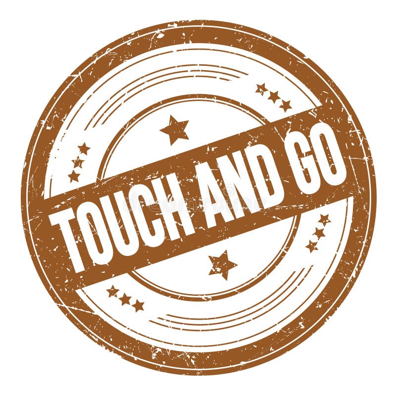 TOUCH and GO Text on Brown Round Grungy Stamp Stock Illustration ...
