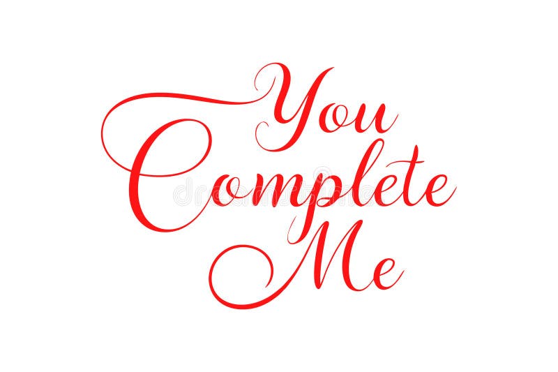A Touching Red Calligraphy Message You Complete Me Stock Vector ...