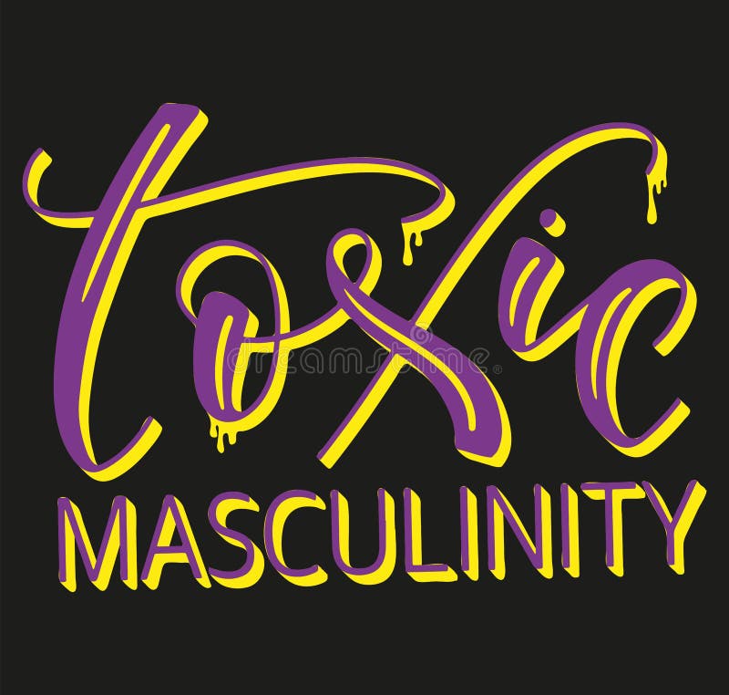 Toxic Masculinity. Colored Calligraphy Isolated on Black Background ...