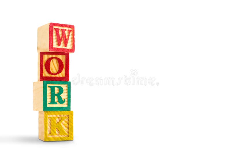 Toy Cubes are Used To Create the Word Work. Stock Image - Image of ...