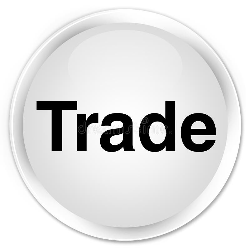 Trade Premium White Round Button Stock Illustration - Illustration of ...