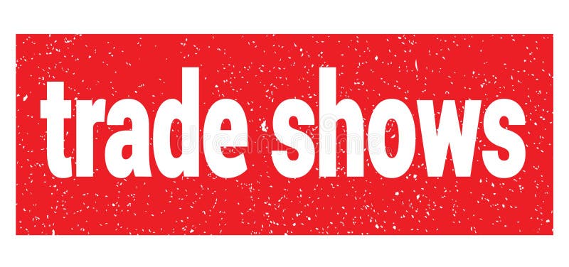 Trade Shows Text Written on Red Stamp Sign Stock Illustration ...