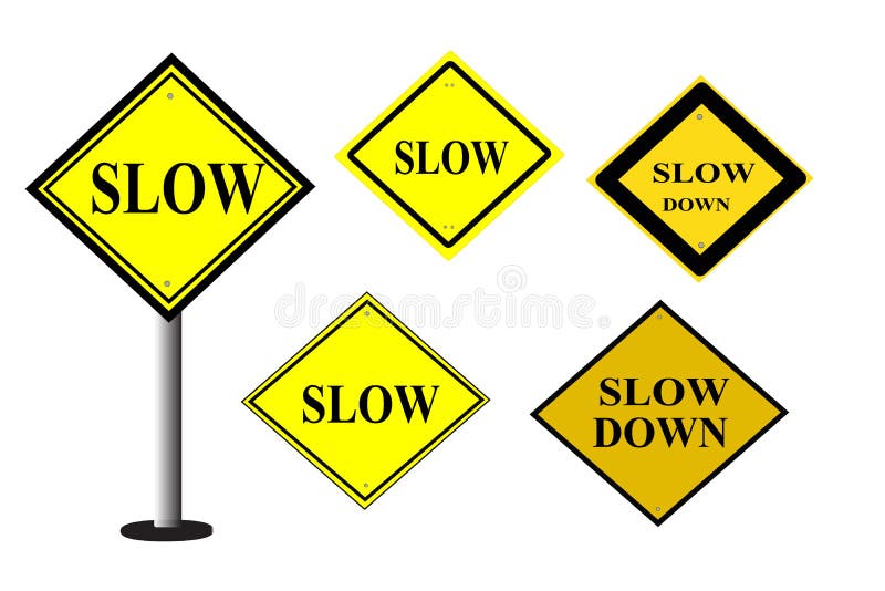 Slow Down Traffic Signs Stock Illustrations – 133 Slow Down Traffic ...