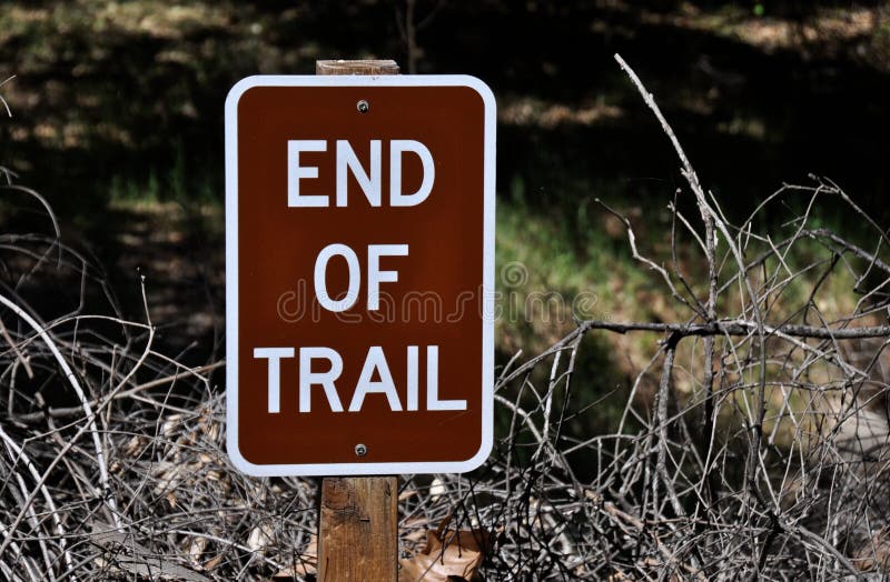 End of Trail Sign stock photo. Image of boundary, trail - 23993532
