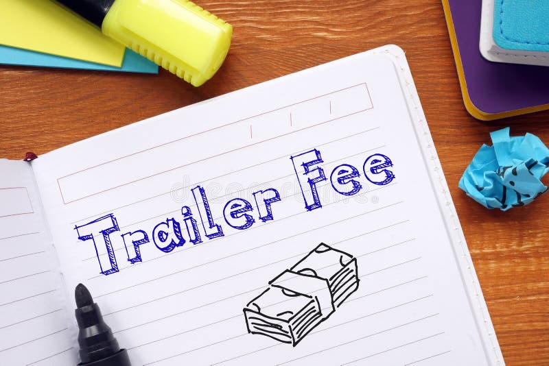 Trailer Fee Inscription on the Sheet Stock Photo - Image of business ...