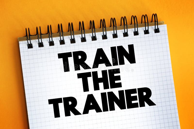 Train the Trainer Text on Notepad, Concept Background Stock Image ...