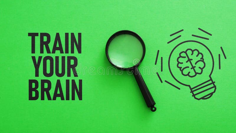 Train Your Brain is Shown Using the Text Stock Image - Image of ...