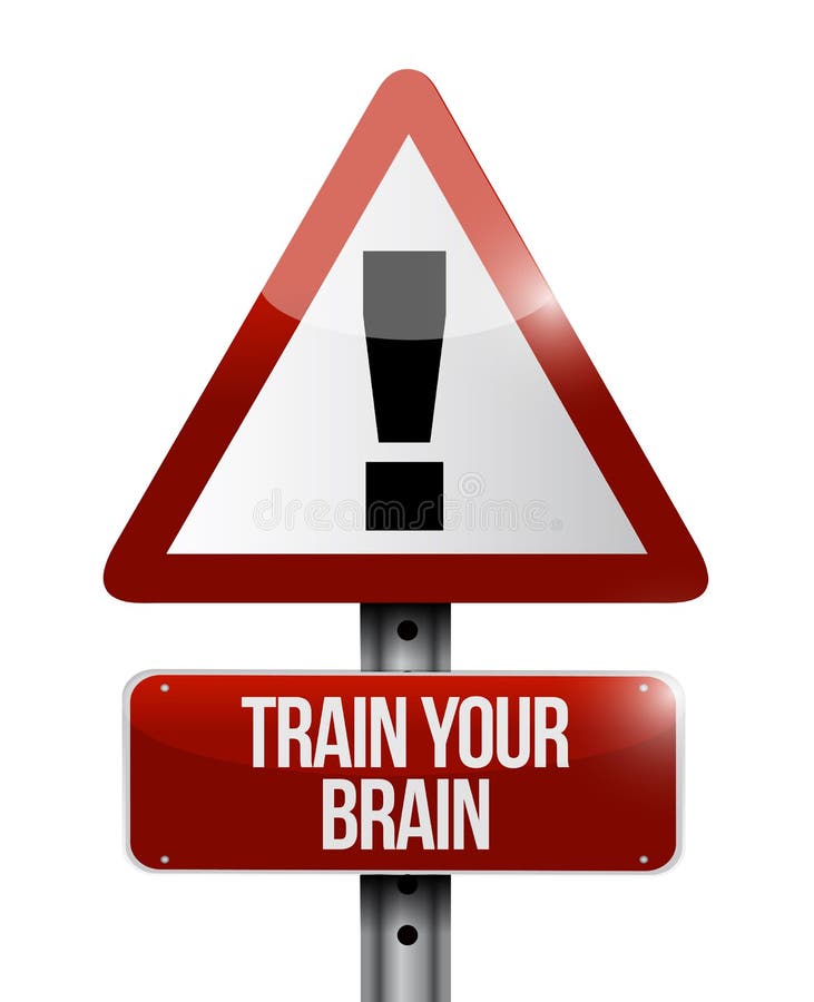 Train Your Brain Warning Sign Concept Stock Illustration - Illustration ...