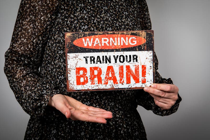 Train Your Brain. Warning Sign with Text Stock Image - Image of ...