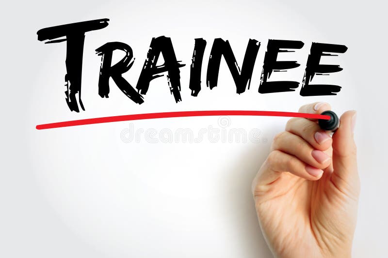 Trainee - Commonly Known As an Individual Taking Part in a Trainee ...
