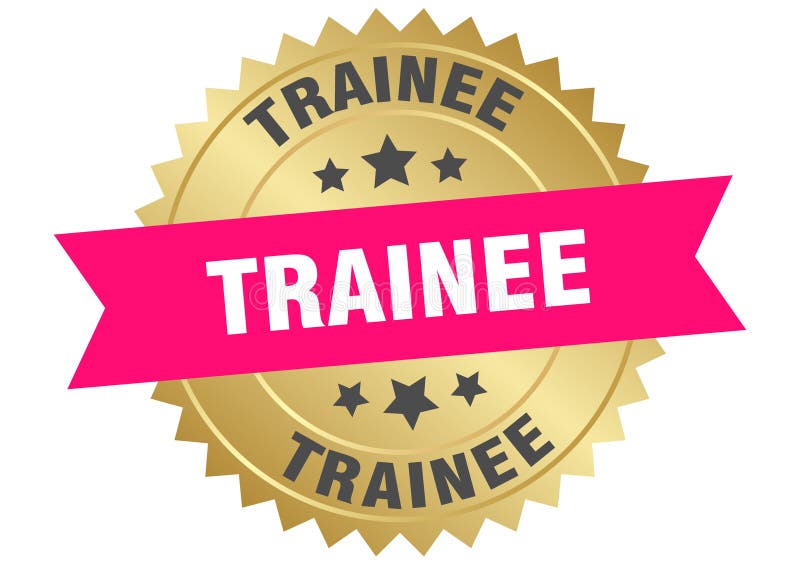 Trainee. Trainee Round Pink and Gold Label Isolated on Transparent ...