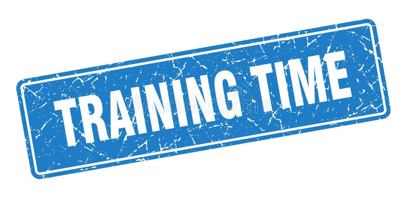 Training Time Sign. Training Time Grunge Stamp Stock Vector ...