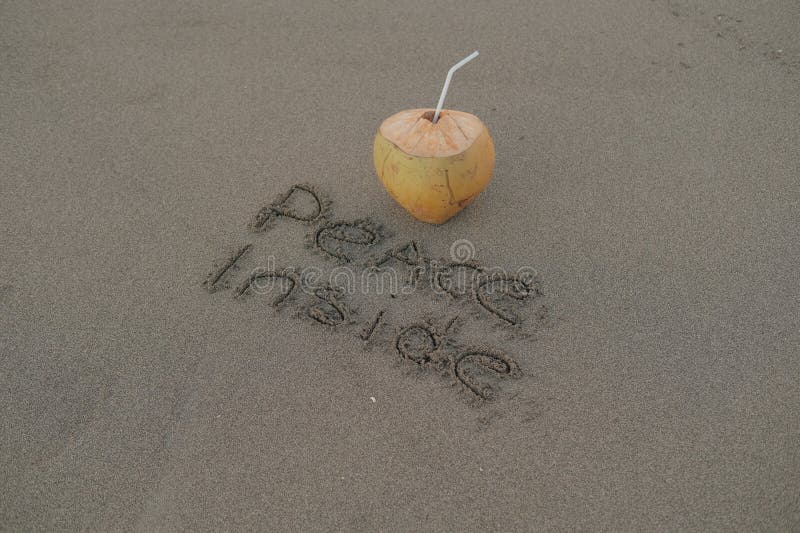 Peace Inside – Handwritten Message on Volcanic Sand with Coconut Drink ...