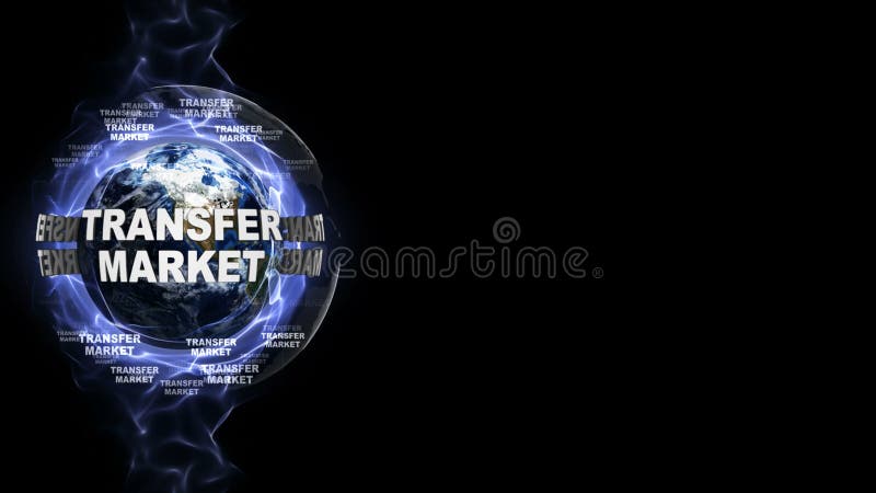 TRANSFER MARKET Text and Earth, Rendering, Graphics Background Stock ...