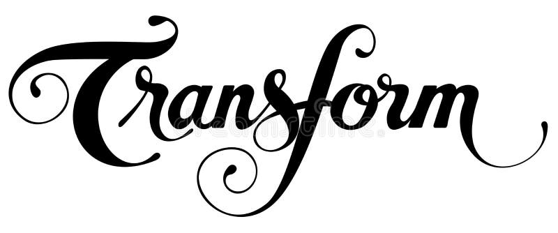 Transform - Custom Calligraphy Text Stock Vector - Illustration of ...