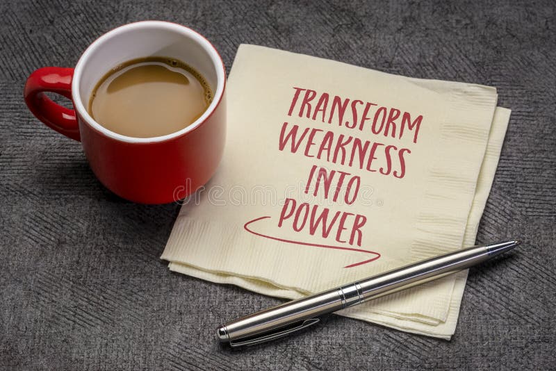 Transform Weakness into Power Stock Photo - Image of coffee, success ...