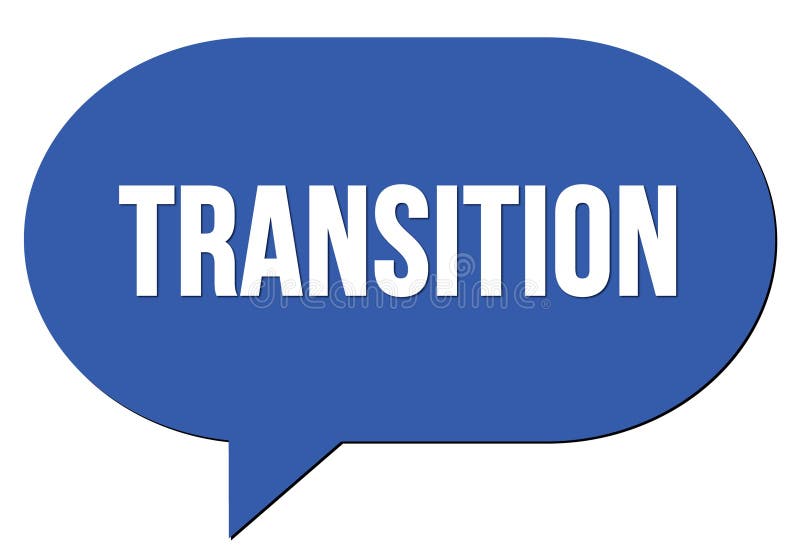 TRANSITION Text Written in a Blue Speech Bubble Stock Illustration ...