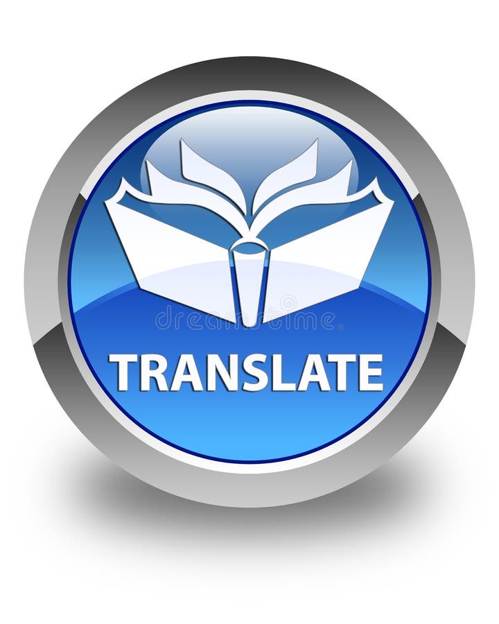 Translate Glossy Blue Round Button Stock Illustration - Illustration of ...